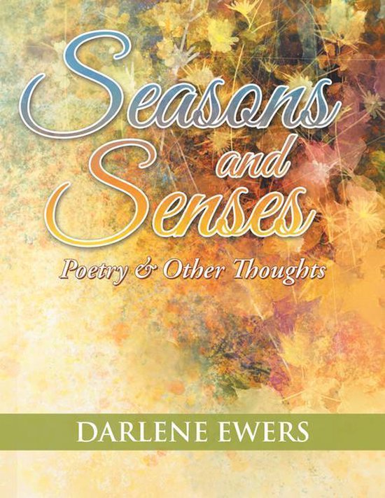Seasons and Senses (ebook), Darlene T Ewers | 9781543465976 | Boeken | bol