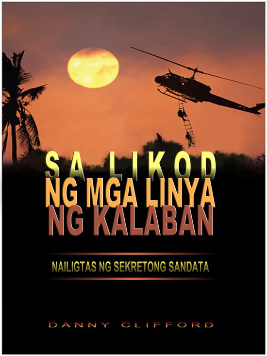 Sa Likod ng Mga Linya ng Kalaban Nailigtas ng Sekretong Sandata ...