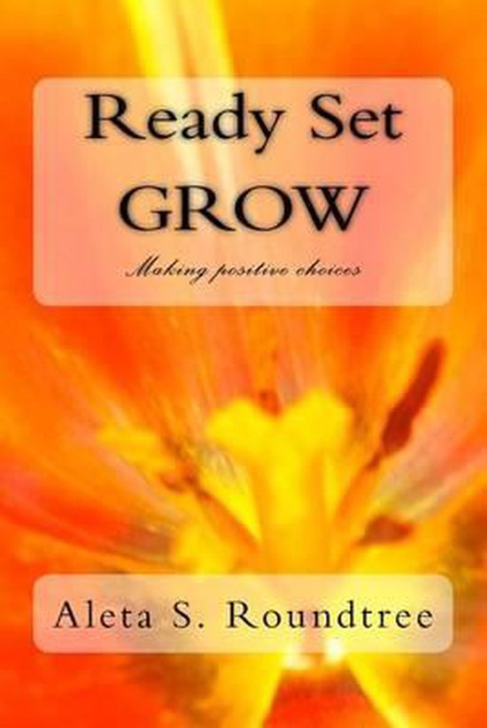 Ready Set GROW, Aleta S Roundtree | 9781517252878 | Boeken | bol.com