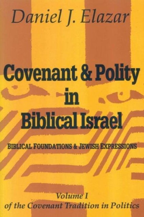 Covenant & Polity in Biblical Israel | 9780765804525 | Daniel J. Elazar ...