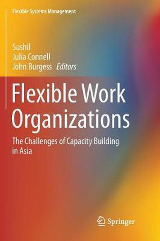 Flexible Systems Management- Flexible Work Organizations, Sushil ...