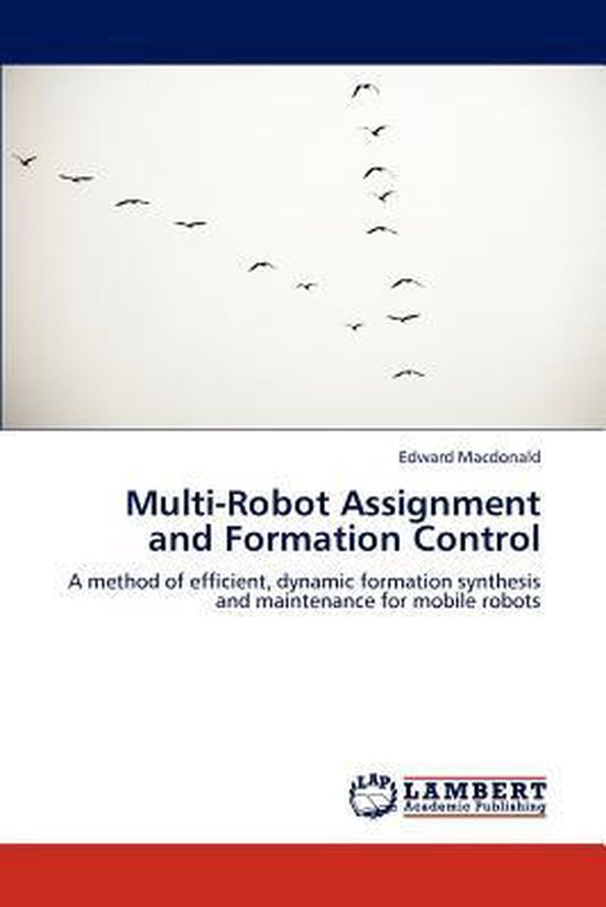 Multi-Robot Assignment and Formation Control | 9783848403400 | Edward Macdonald | Boeken | bol