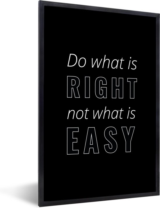 Fotolijst incl. Poster - Goed - Quote - Do what is right not what is ...