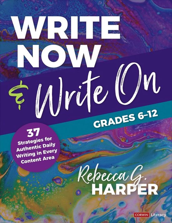 Corwin Literacy - Write Now & Write On, Grades 6-12 (ebook), Corwin ...
