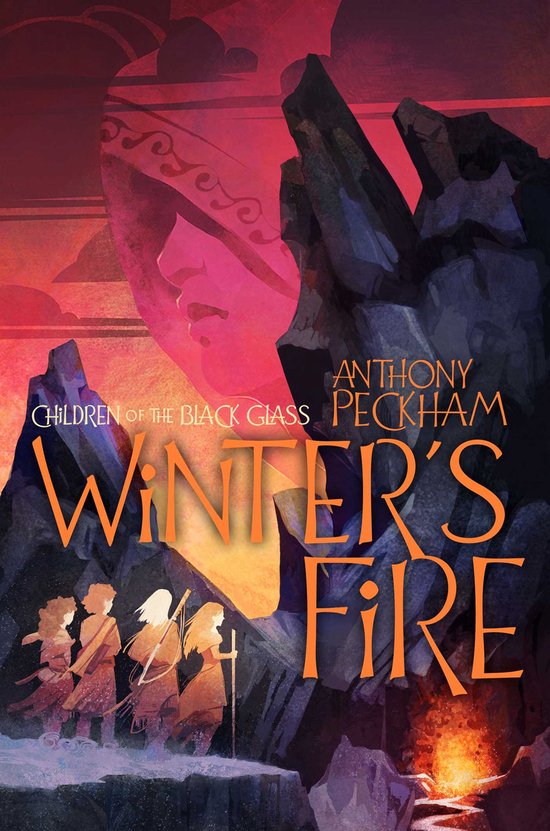 Children of the Black Glass- Winter's Fire, Anthony Peckham ...