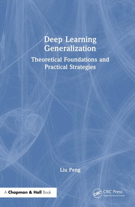 Deep Learning Generalization | 9781032841908 | Liu Peng | Boeken | bol