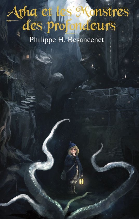 Arha et les Monstres des profondeurs (ebook), Philippe H. Besancenet | 9782958689735 |... | bol