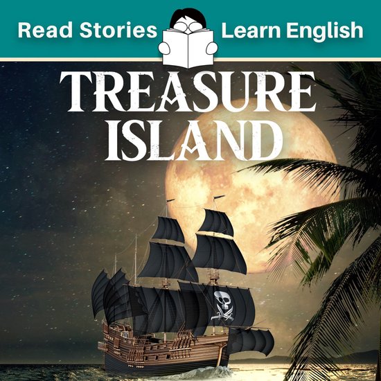 Treasure Island: CEFR level A2 (ELT Graded Reader), Karen Kovacs ...