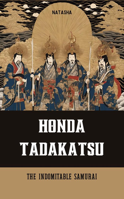 Honda Tadakatsu: The Indomitable Samurai (ebook), Natasha ...