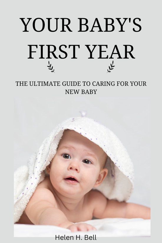 Your baby's first Year (ebook), Helen H. Bell | 1230005985326 | Boeken ...