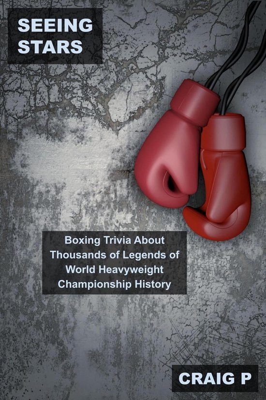 Boxing Quiz Trivia 1 - Seeing Stars: Boxing Trivia About Thousands of ...