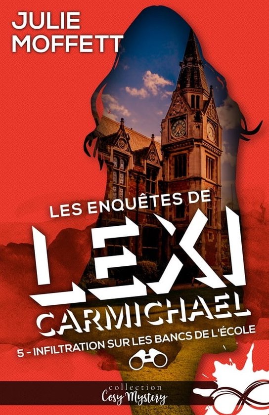 Les enquêtes de Lexi Carmichael 5 - Infiltration sur les bancs de l ...