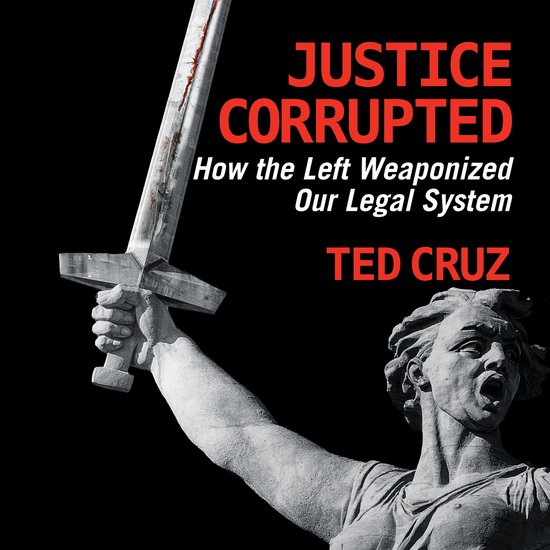 Justice Corrupted, Ted Cruz | 9781645556077 | Boeken | bol.com