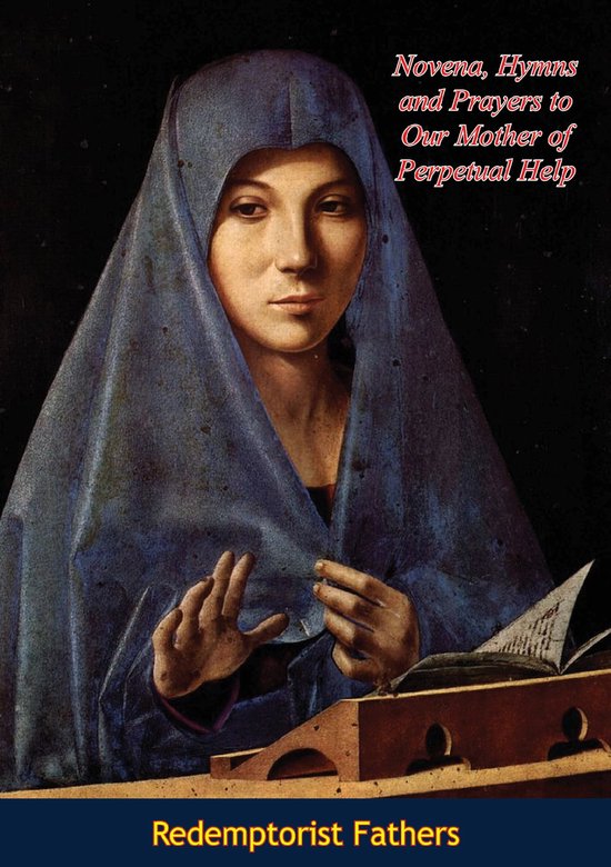 Novena, Hymns and Prayers to Our Mother of Perpetual Help (ebook ...