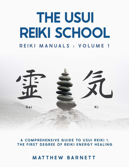 A Comprehensive Guide To Usui Reiki 1. The First Degree Of Reiki Energy ...
