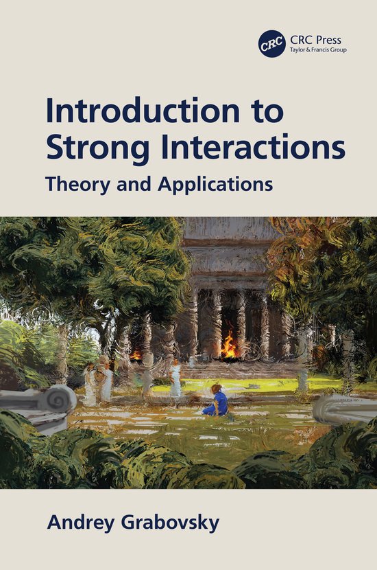 Introduction to Strong Interactions | 9781032206752 | Andrey Grabovsky | Boeken | bol