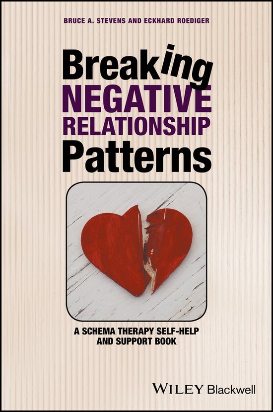 Breaking Negative Relationship Patterns | 9781119162827 | Bruce A ...