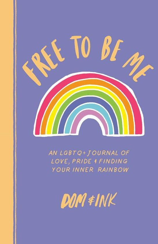 Free to Be Me An Lgbtq Journal of Love, Pride Finding Your Inner ...