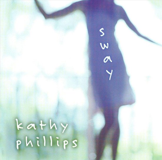 Sway, Kathy Phillips | CD (album) | Muziek | bol