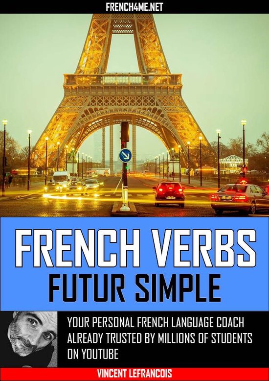 French Verbs - Futur Simple (ebook), Vincent Lefrancois | 1230003525821 ...