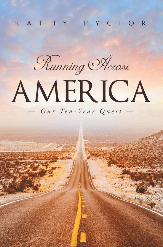 Running Across America (ebook), Kathy Pycior | 9781643619026 | Boeken ...