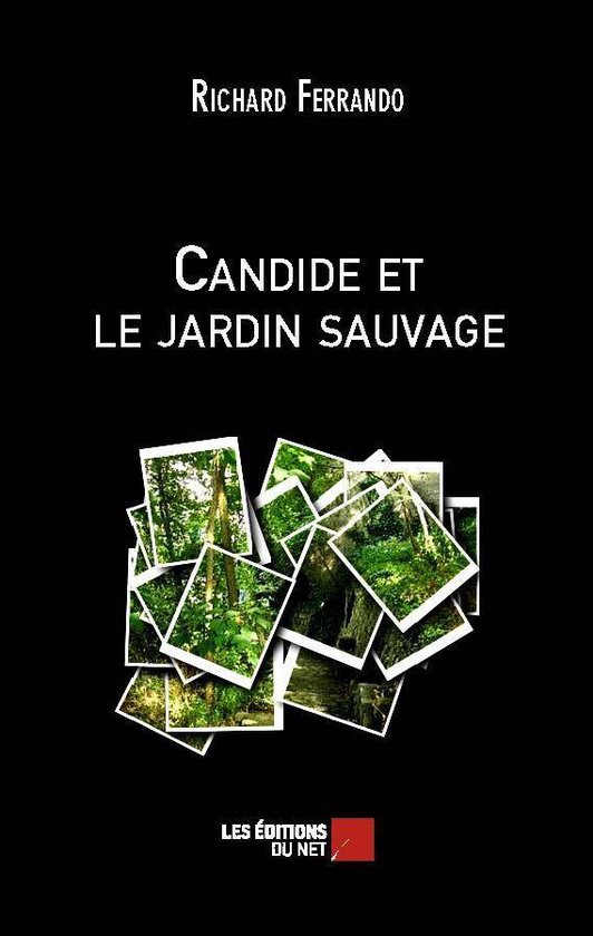 Candide et le jardin sauvage (ebook), Richard Ferrando | 9782312009896 ...