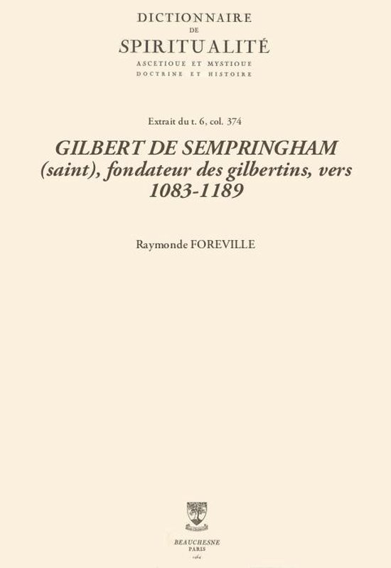 GILBERT DE SEMPRINGHAM (saint), fondateur des gilbertins, vers 1083 ...