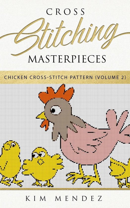Chicken Cross-Stitch Pattern 2 - Cross Stitching Masterpieces (ebook ...