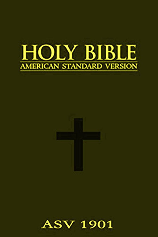 The American Standard Version Bible: Holy Bible ASV 1901 (ebook), God ...