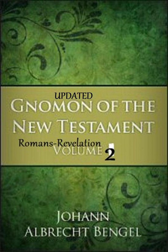 Gnomon of the New Testament (Updated) (ebook), Johann Bengel ...