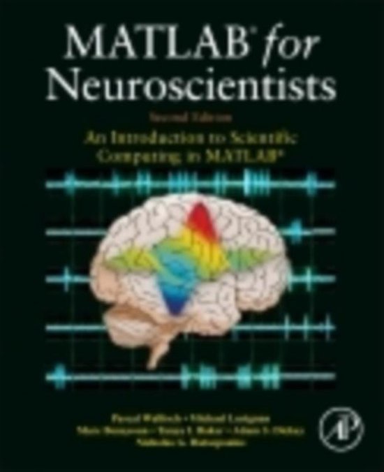 MATLAB for Neuroscientists | 9780123838360 | Pascal Wallisch | Boeken | bol.com