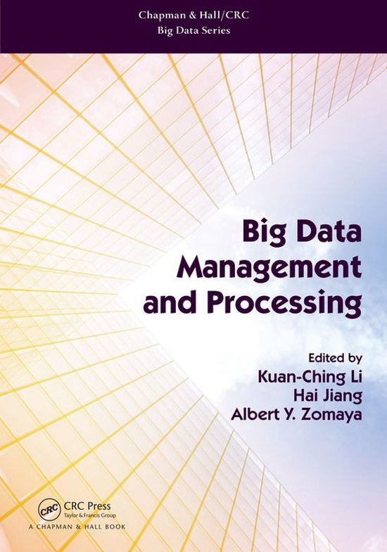 Chapman & Hall/CRC Big Data Series - Big Data Management and Processing ...