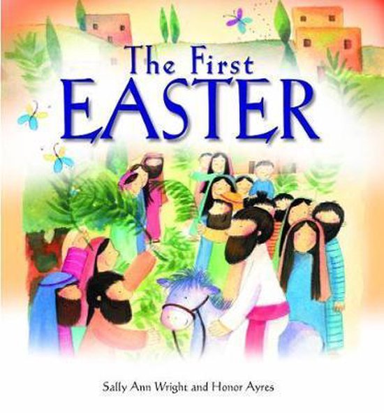 The First Easter, Sally Ann Wright | 9781788930505 | Boeken | bol.com