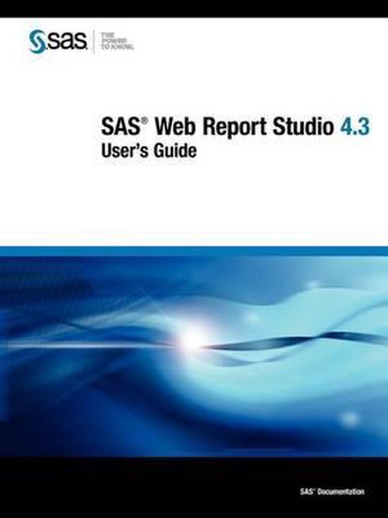 SAS Web Report Studio 4.3, Sas Institute | 9781607649236 | Boeken | bol.com