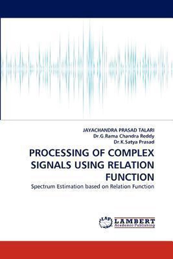 Processing of Complex Signals Using Relation Function | 9783843372855 ...