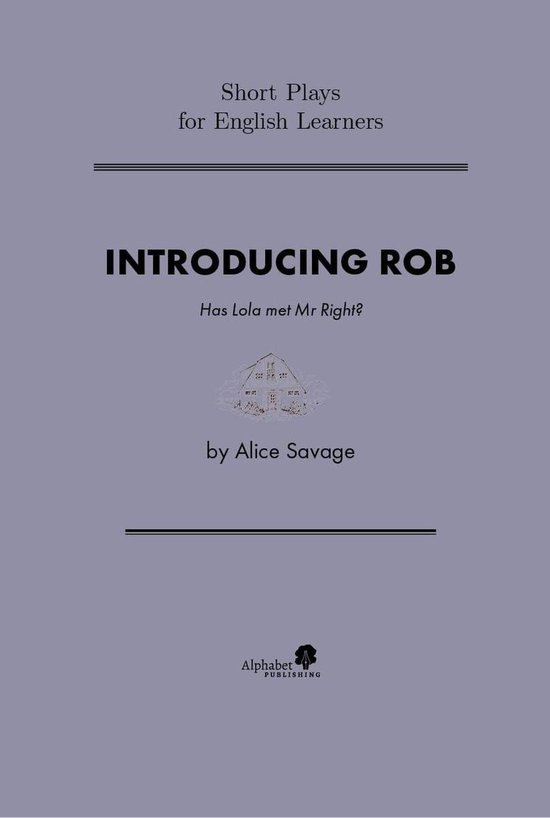 Short Plays for English Learners 2 - Introducing Rob (ebook), Alice ...