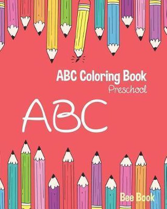 ABC Coloring Book Preschool | 9781096825715 | Bee Book Abc | Boeken ...