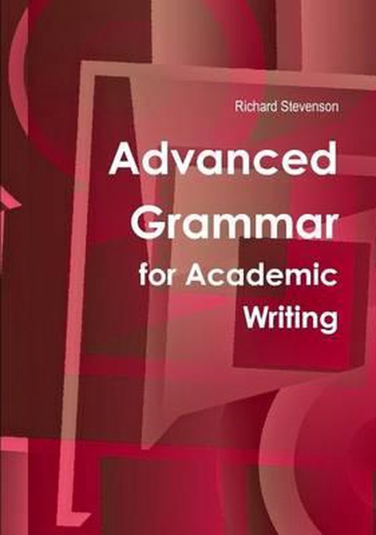 Advanced Grammar for Academic Writing | 9781445771229 | Richard ...