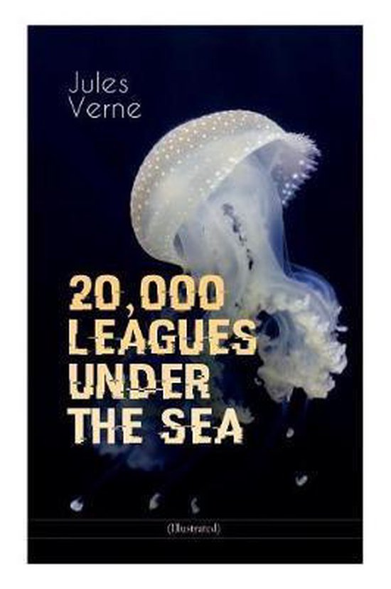 20,000 LEAGUES UNDER THE SEA (Illustrated), Jules Verne | 9788027331673 ...