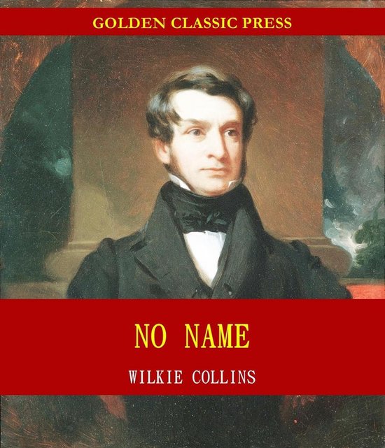 No Name (ebook), Wilkie Collins | 1230002962429 | Boeken | bol.com