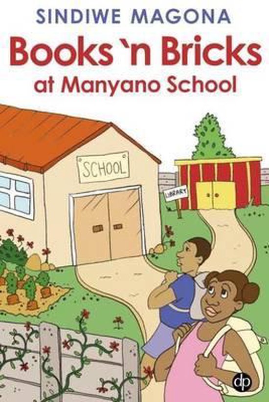 Books 'n bricks at Manyano school, Sindiwe Magona | 9781485601333 ...