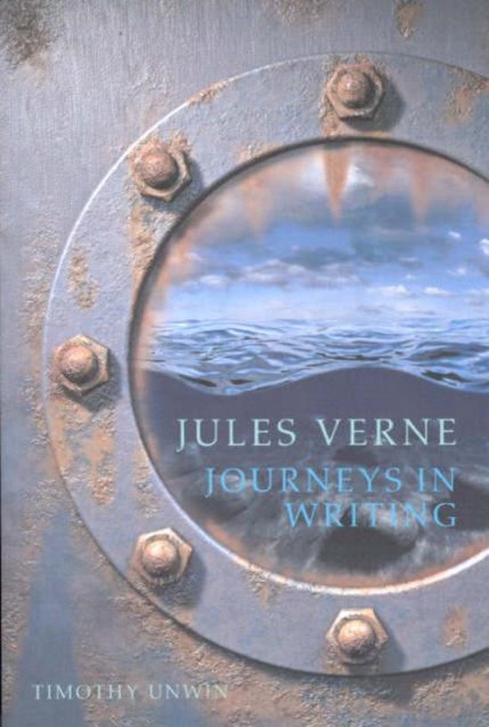 Jules Verne - Journeys In Writing | 9780853234685 | Timothy Unwin ...