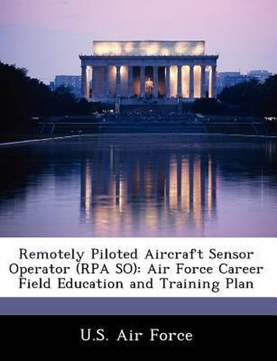 Remotely Piloted Aircraft Sensor Operator (Rpa So) | 9781249195436 ...