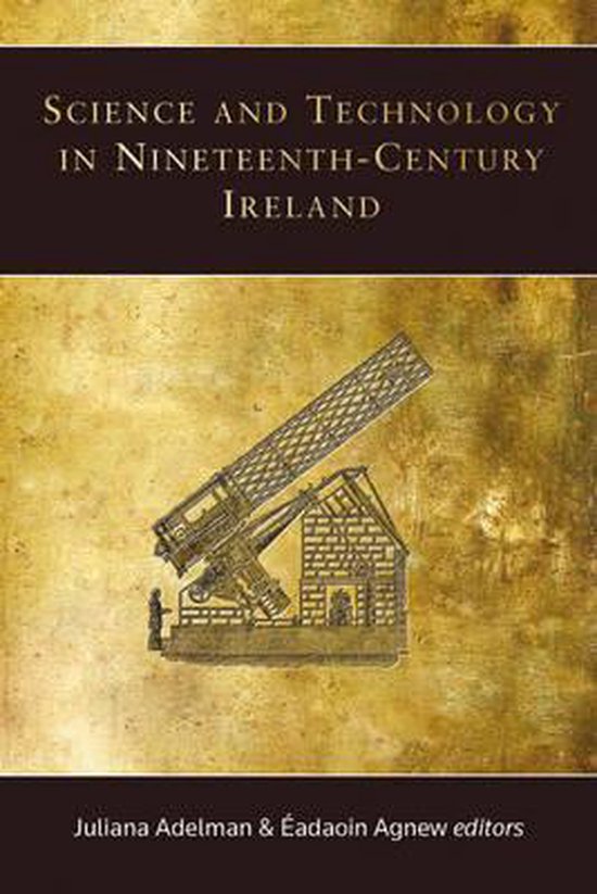 Science and Technology in Nineteenth-Century Ireland | 9781846822919 ...