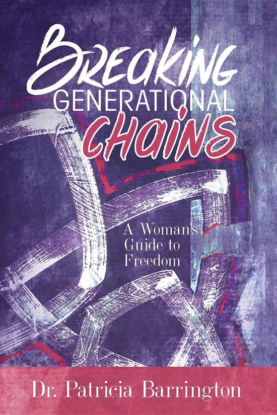 Breaking Generational Chains (ebook), Patricia Barrington ...