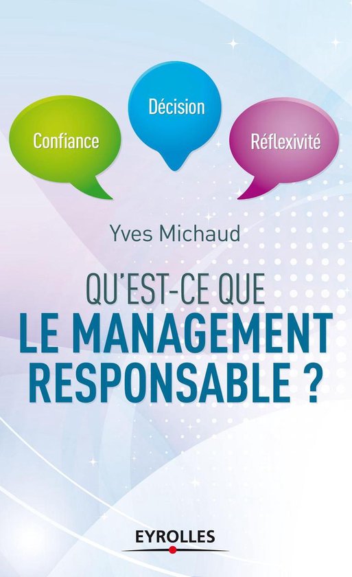 Qu'est-ce que le management responsable ? (ebook), Yves Michaud ...