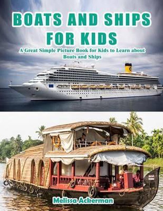 Boats and Ships for Kids: A Children's Picture Book about Boats and ...