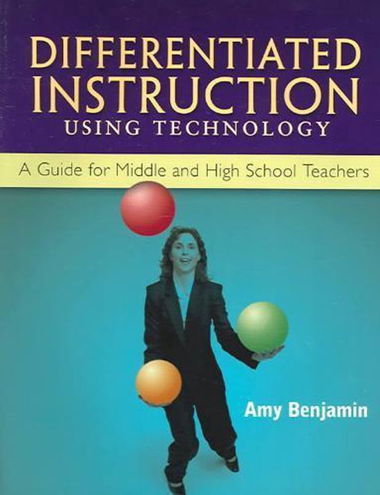 Differentiated Instruction Using Technology | 9781930556836 | Amy Benjamin | Boeken | bol.com