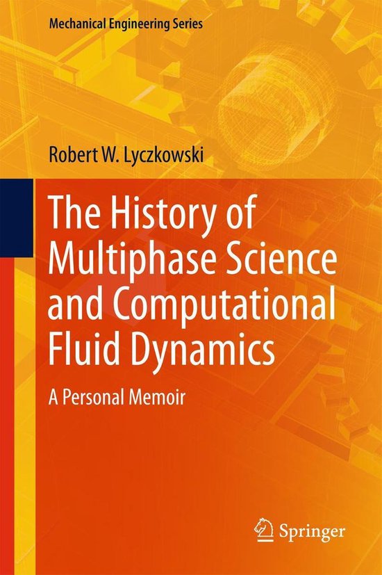 Mechanical Engineering Series - The History of Multiphase Science and Computational... | bol