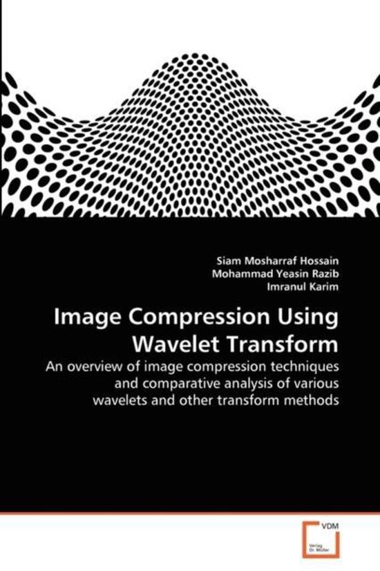 Image Compression Using Wavelet Transform | 9783639279948 | Siam Mosharraf Hossain |... | bol.com